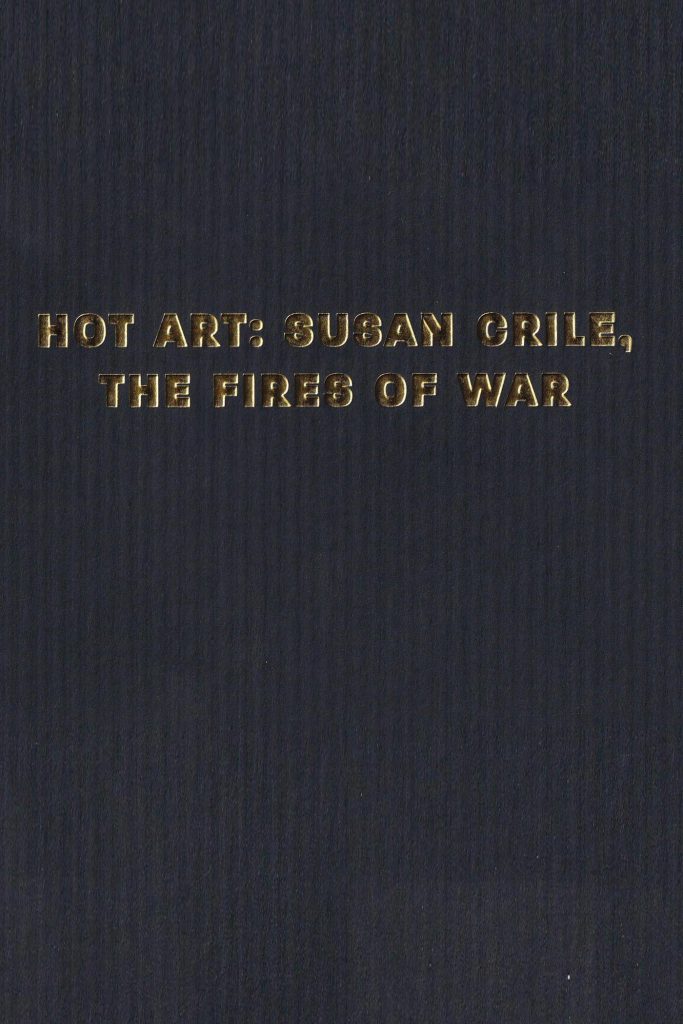Hot Art: Susan Crile The Fires of War | Susan Crile